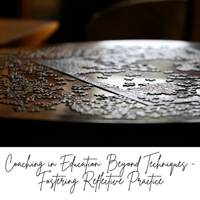 Coaching in Education: Beyond Techniques – Fostering Reflective ...